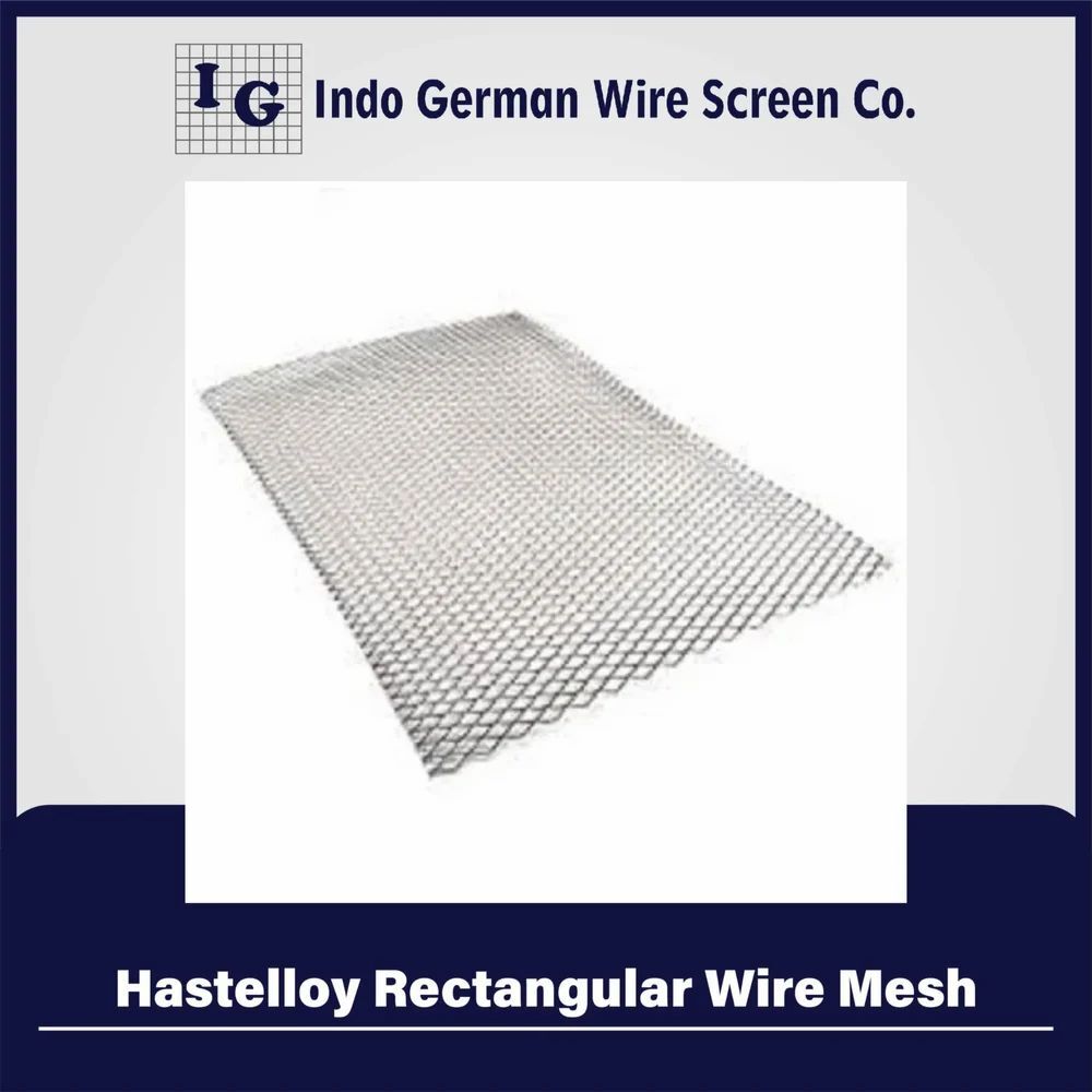 Hastelloy Rectangular Wire Mesh Manufacturer & Seller in Mumbai - INDO GERMAN WIRE SCREEN COMPANY