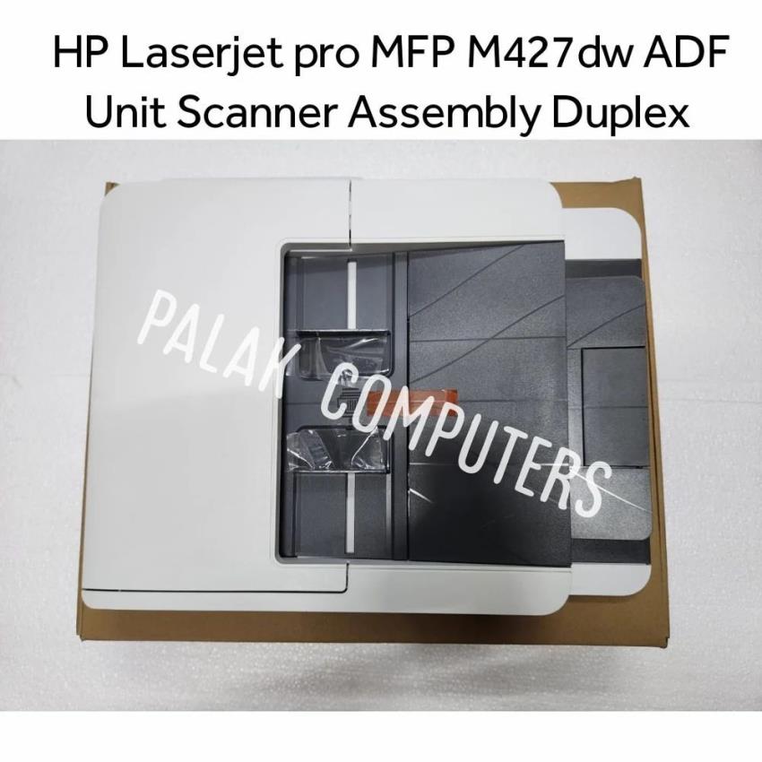 HP LaserJet Pro MFP M427dw ADF Unit Scanner Assembly Duplex at ₹ 4500. ...